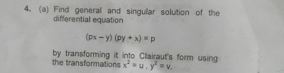 Solved (a) ﻿Find general and singular solution of the | Chegg.com