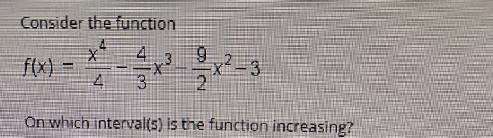 Solved Consider the function f(x) = *--x-9x2-3 On which | Chegg.com