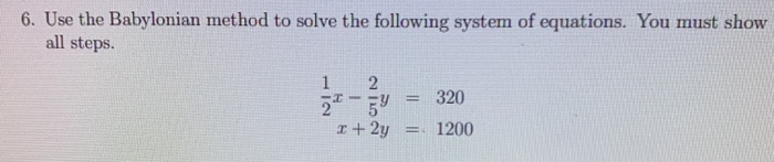 Solved 6. Use the Babylonian method to solve the following | Chegg.com