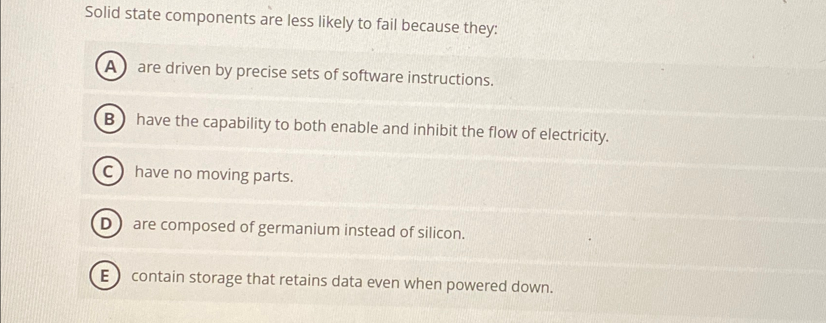 Solved Solid state components are less likely to fail | Chegg.com