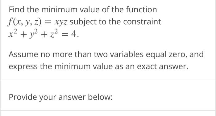 Solved Find the minimum value of the function f(x, y, z) = | Chegg.com