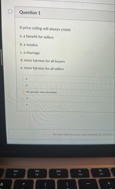 Solved Question 1A price ceiling will always createa. ﻿a | Chegg.com