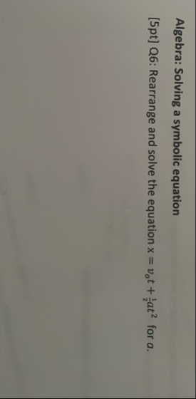Solved Algebra: Solving a symbolic equation[5pt] ﻿Q6: | Chegg.com