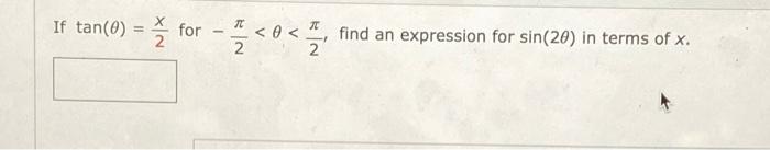 Solved х If tan(e) = { for - | Chegg.com