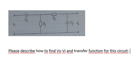 Solved HI су R [] Please describe how to find Vo Vi and | Chegg.com