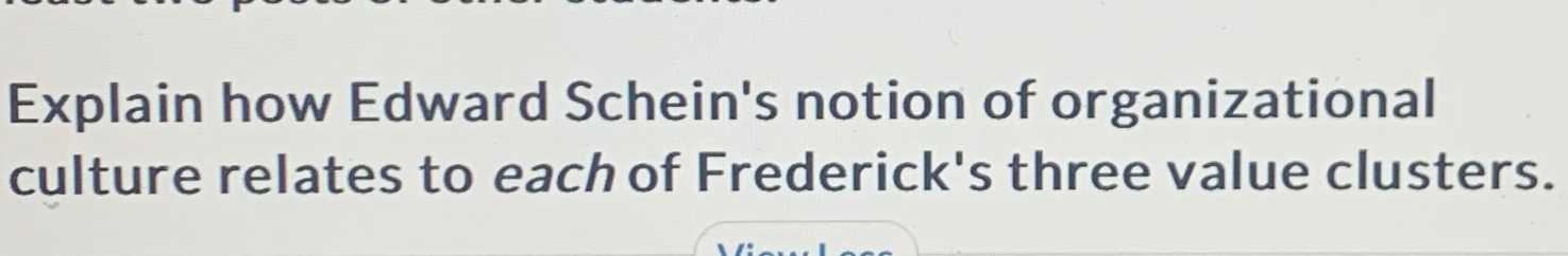 Solved Explain how Edward Schein's notion of organizational | Chegg.com