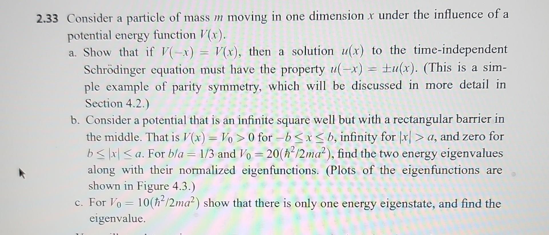 Solved 2.33 Consider a particle of mass m moving in one | Chegg.com