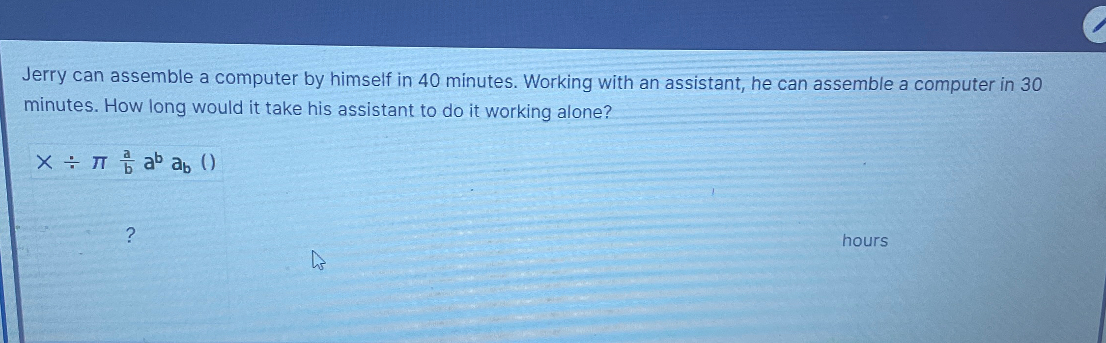 Solved Jerry can assemble a computer by himself in 40 | Chegg.com