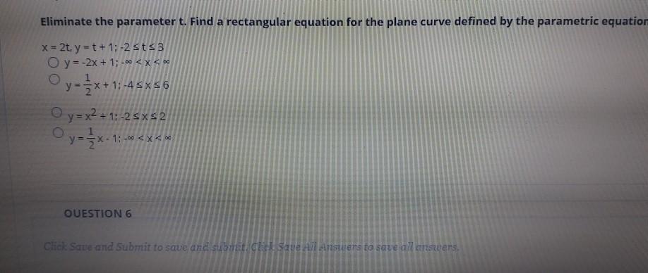 Solved Eliminate the parameter t. Find a rectangular | Chegg.com