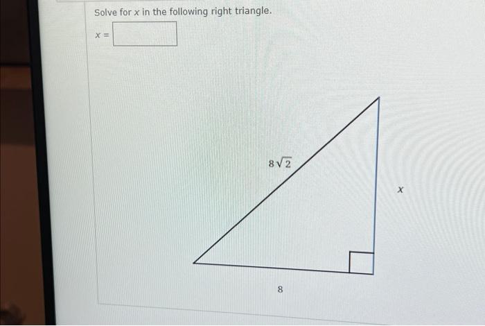 Solved Solve for x in the following right triangle. | Chegg.com