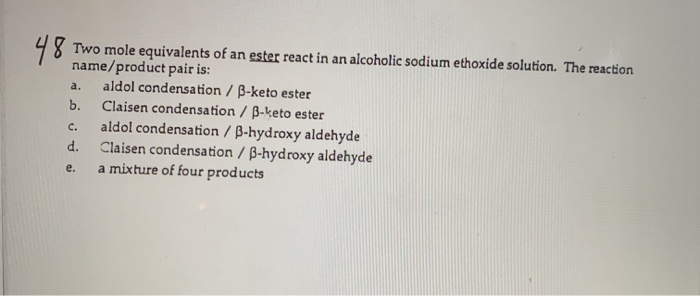Solved 48 Two mole equivalents of an ester react in an | Chegg.com