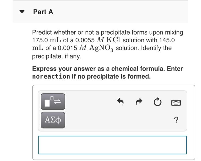 Solved Part A Predict whether or not a precipitate forms | Chegg.com