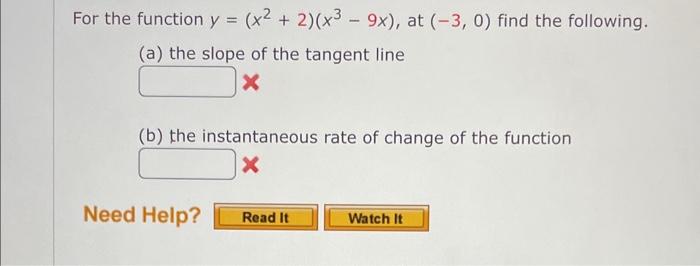 Solved For the function y=(x2+2)(x3−9x), at (−3,0) find the | Chegg.com