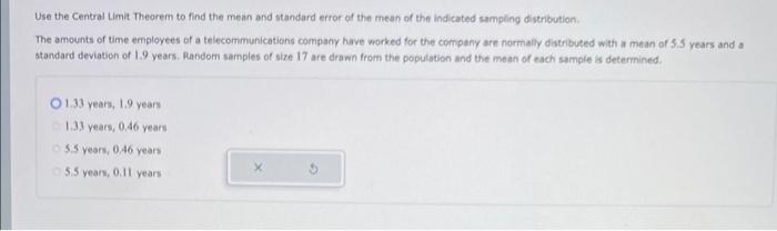 Solved Use the Central Limit Theorem to find the mean and | Chegg.com