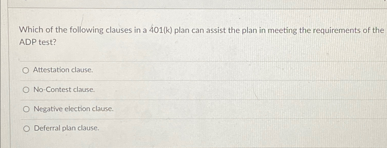 Solved Which of the following clauses in a 401(k) ﻿plan can | Chegg.com