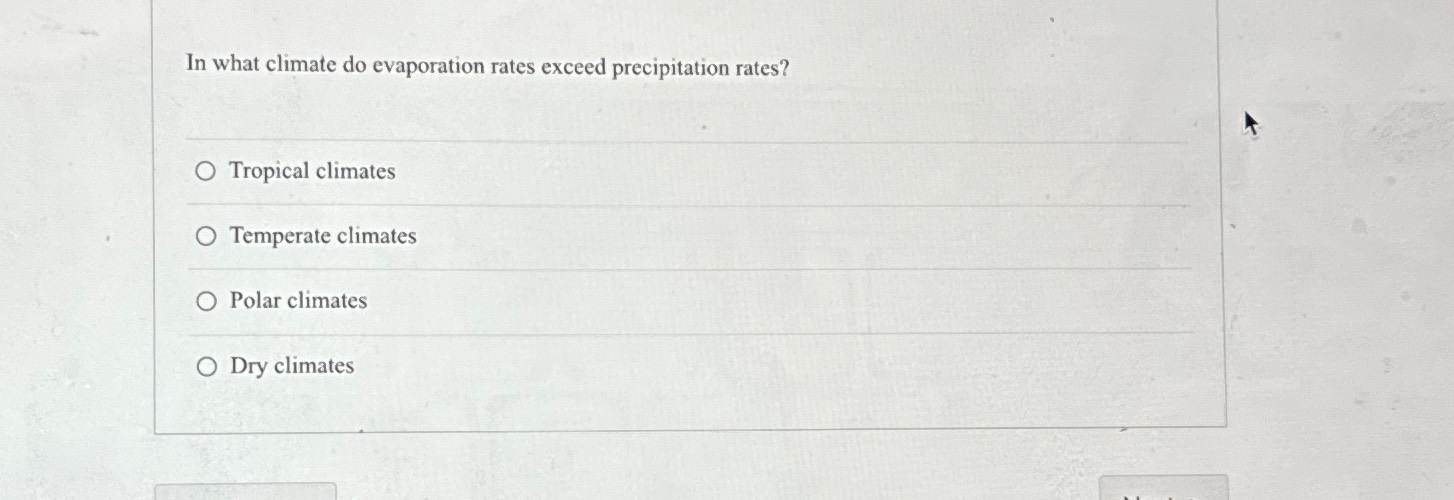 Solved In What Climate Do Evaporation Rates Exceed