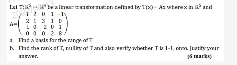 Solved Let T:R5→R4 be a linear transformation defined by | Chegg.com