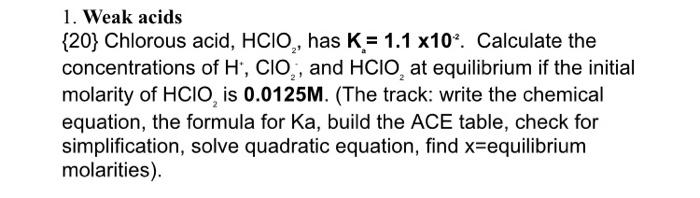 Solved 1. Weak acids \{20\} Chlorous acid, HClO2, has | Chegg.com
