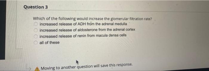 Solved Which of the following would increase the glomerular | Chegg.com