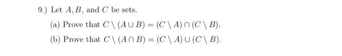 Solved 9.) Let A, B, and C be sets. (a) Prove that C\(AUB) = | Chegg.com