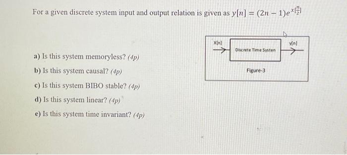 Solved For a given discrete system input and output relation | Chegg.com