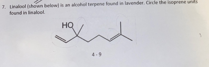 Solved 7. Linalool (shown below) is an alcohol terpene found | Chegg.com