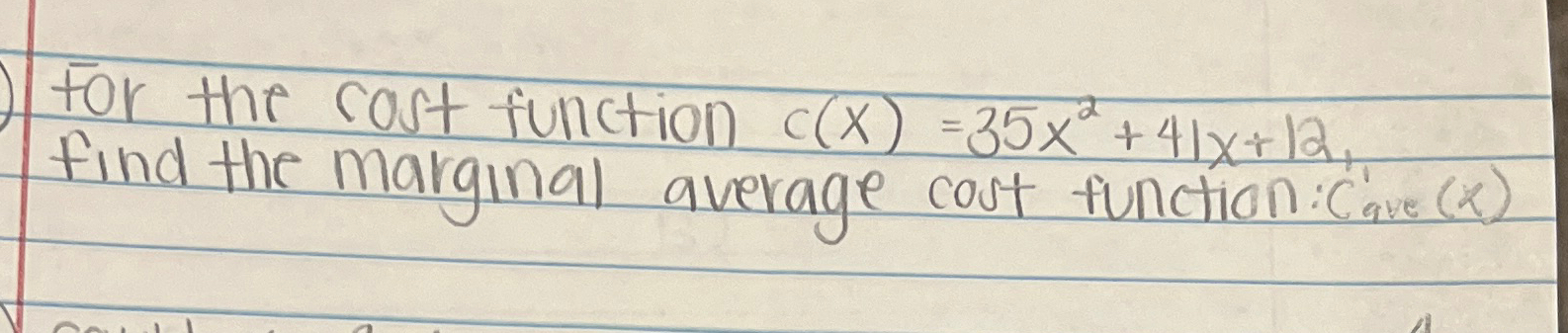 Solved For the cost function c(x)=35x2+41x+12, ﻿find the | Chegg.com