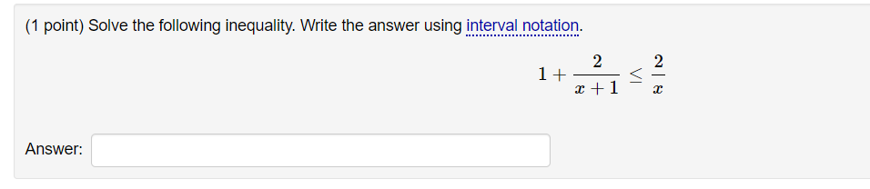 Solved (1 ﻿point) ﻿Solve the following inequality. Write the | Chegg.com