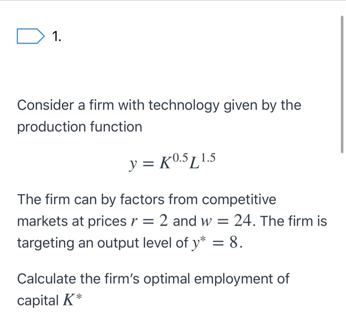 Solved Consider a firm with technology given by the | Chegg.com