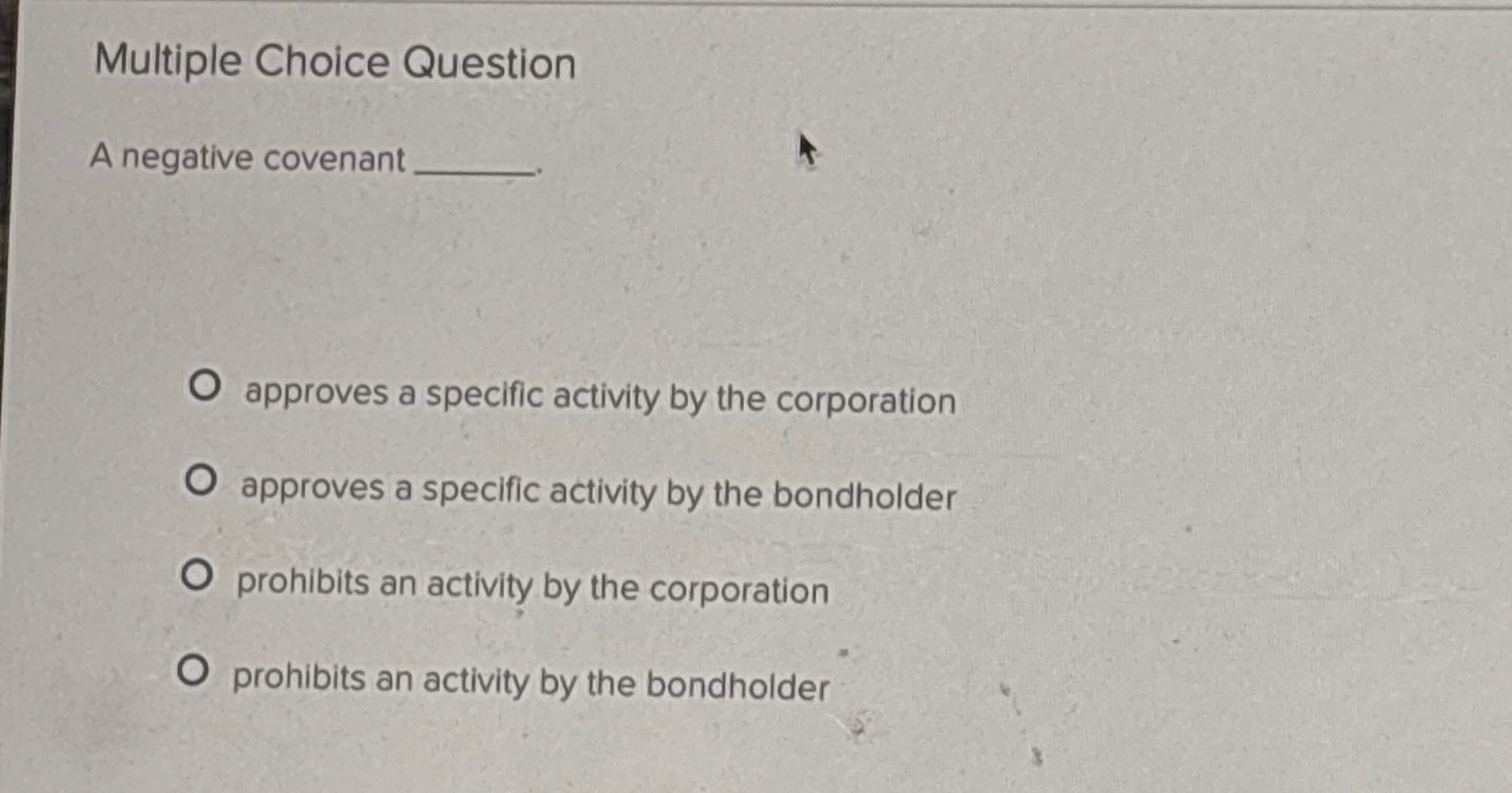 Solved Multiple Choice QuestionA negative covenant approves | Chegg.com