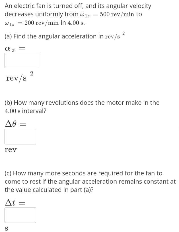 Solved An electric fan is turned off, and its angular | Chegg.com
