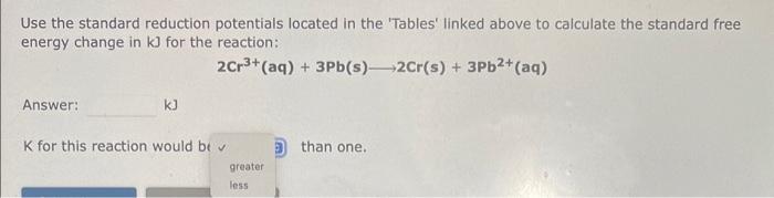Solved Use the standard reduction potentials located in the | Chegg.com