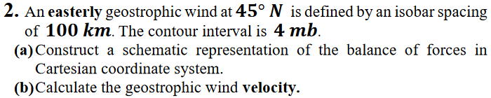 Solved An easterly geostrophic wind at 45°N ﻿is defined by | Chegg.com