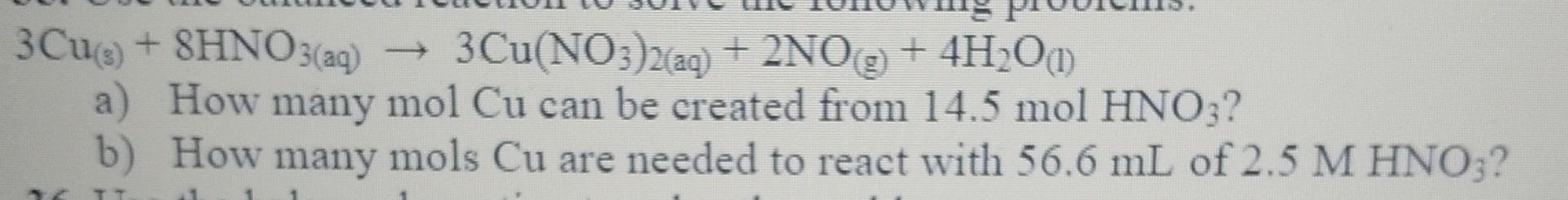 Solved 3Cu(s)+8HNO3(aq)→3Cu(NO3)2(aq)+2NO(g)+4H2O(l) a) How | Chegg.com