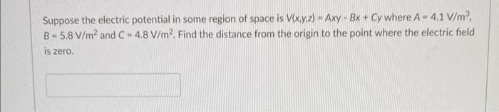 Solved Suppose the electric potential in some region of | Chegg.com