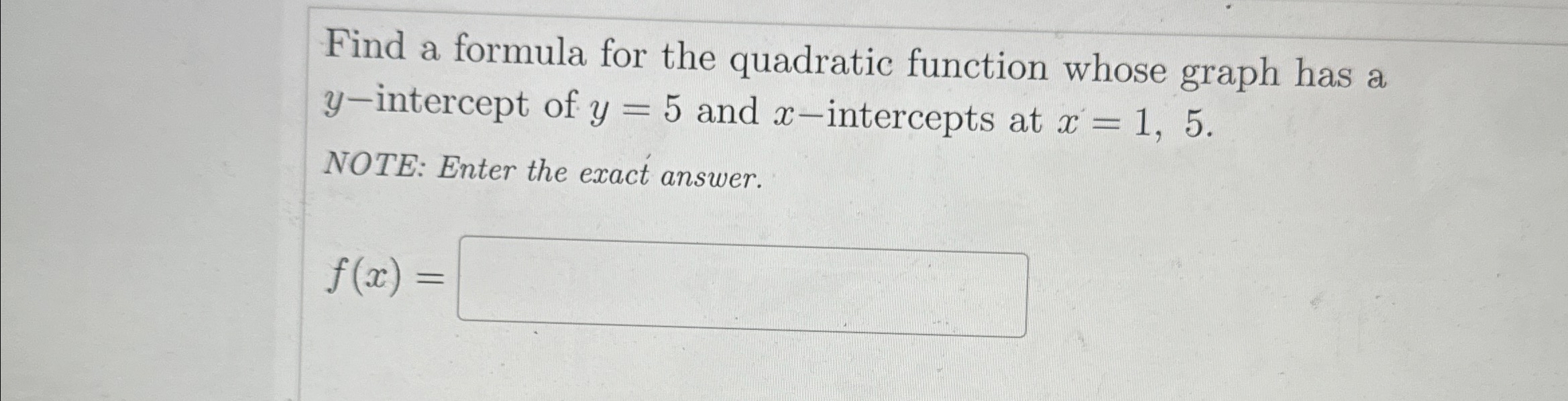 Solved Find a formula for the quadratic function whose graph | Chegg.com