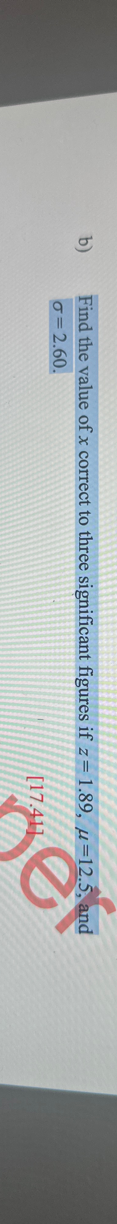 Solved b) Find the value of x correct to three significant | Chegg.com Solved b) Find the value of x correct to three significant | Chegg.com