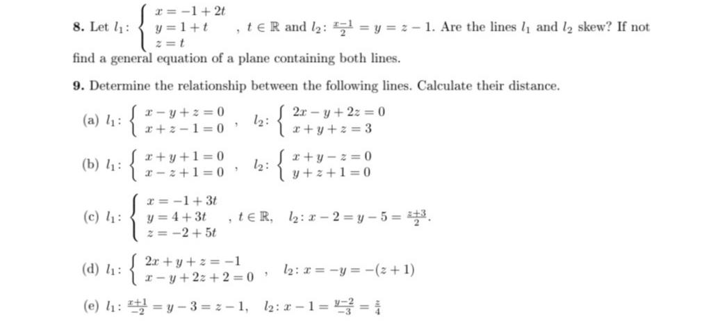 Solved Let l1:{x=-1+2ty=1+tz=ttinR ﻿and l2:x-12=y=z-1. ﻿Are | Chegg.com