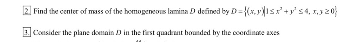 Solved 2. Find the center of mass of the homogeneous lamina | Chegg.com