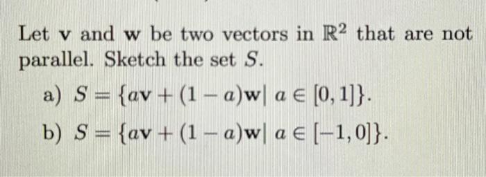 Solved Let v and w be two vectors in R2 that are not | Chegg.com