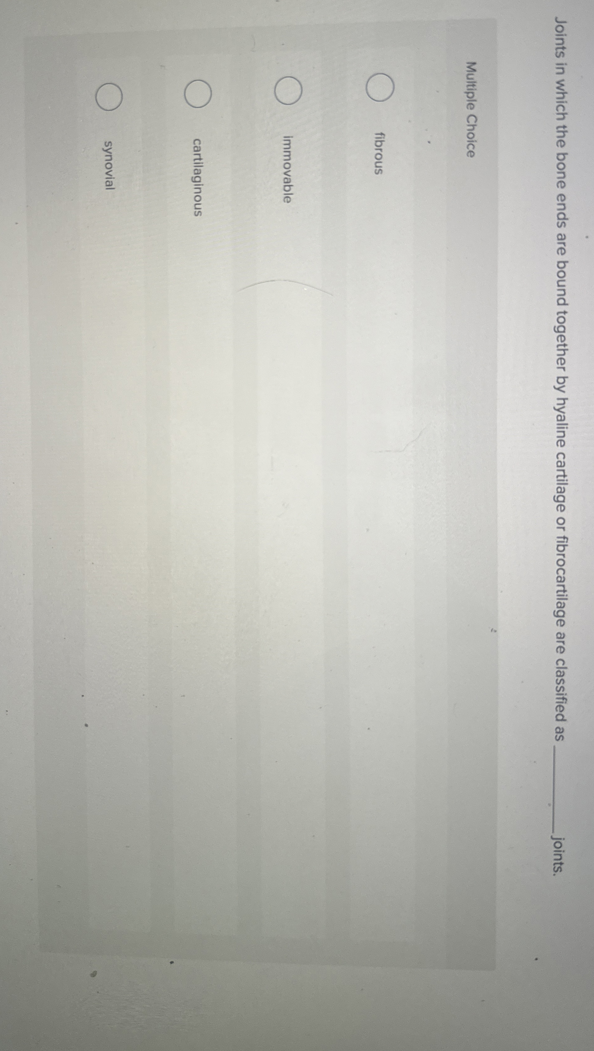 Solved Joints in which the bone ends are bound together by | Chegg.com