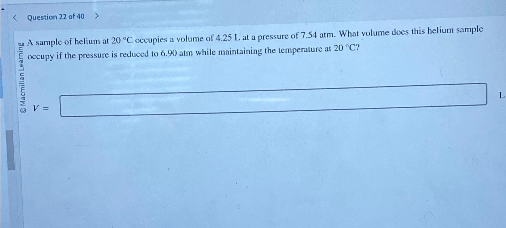 Solved Question 22 ﻿of 40an A sample of helium at 20°C | Chegg.com