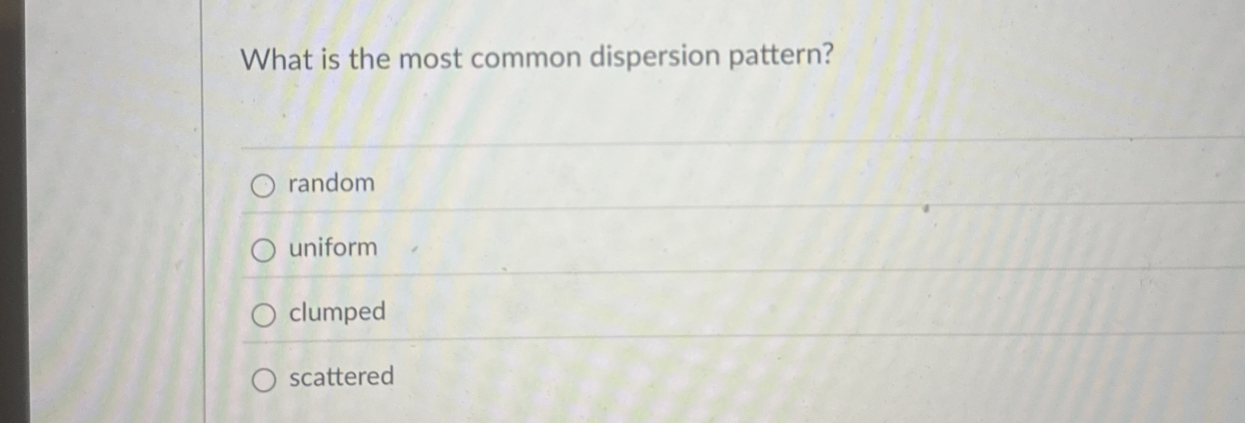 Solved What is the most common dispersion | Chegg.com