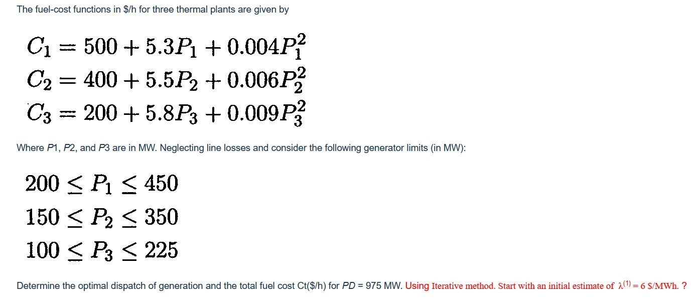 The fuel-cost functions in $/h for three thermal | Chegg.com
