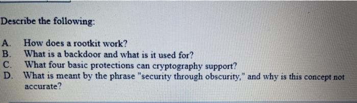 Solved Describe the following: A. How does a rootkit work? | Chegg.com