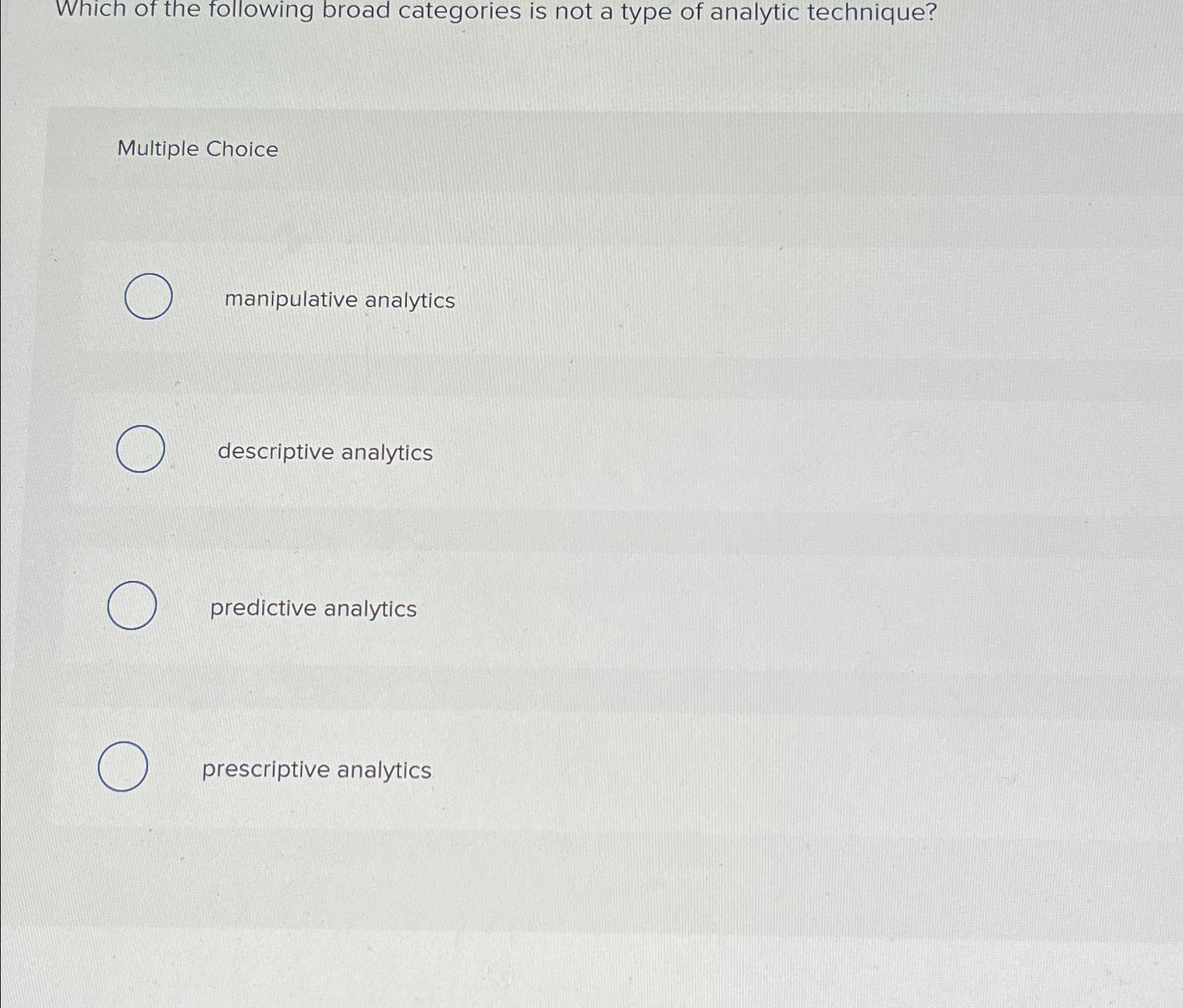 Solved Which of the following broad categories is not a type | Chegg.com