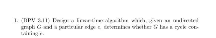 Solved 1 Dpv 311 Design A Linear Time Algorithm Which
