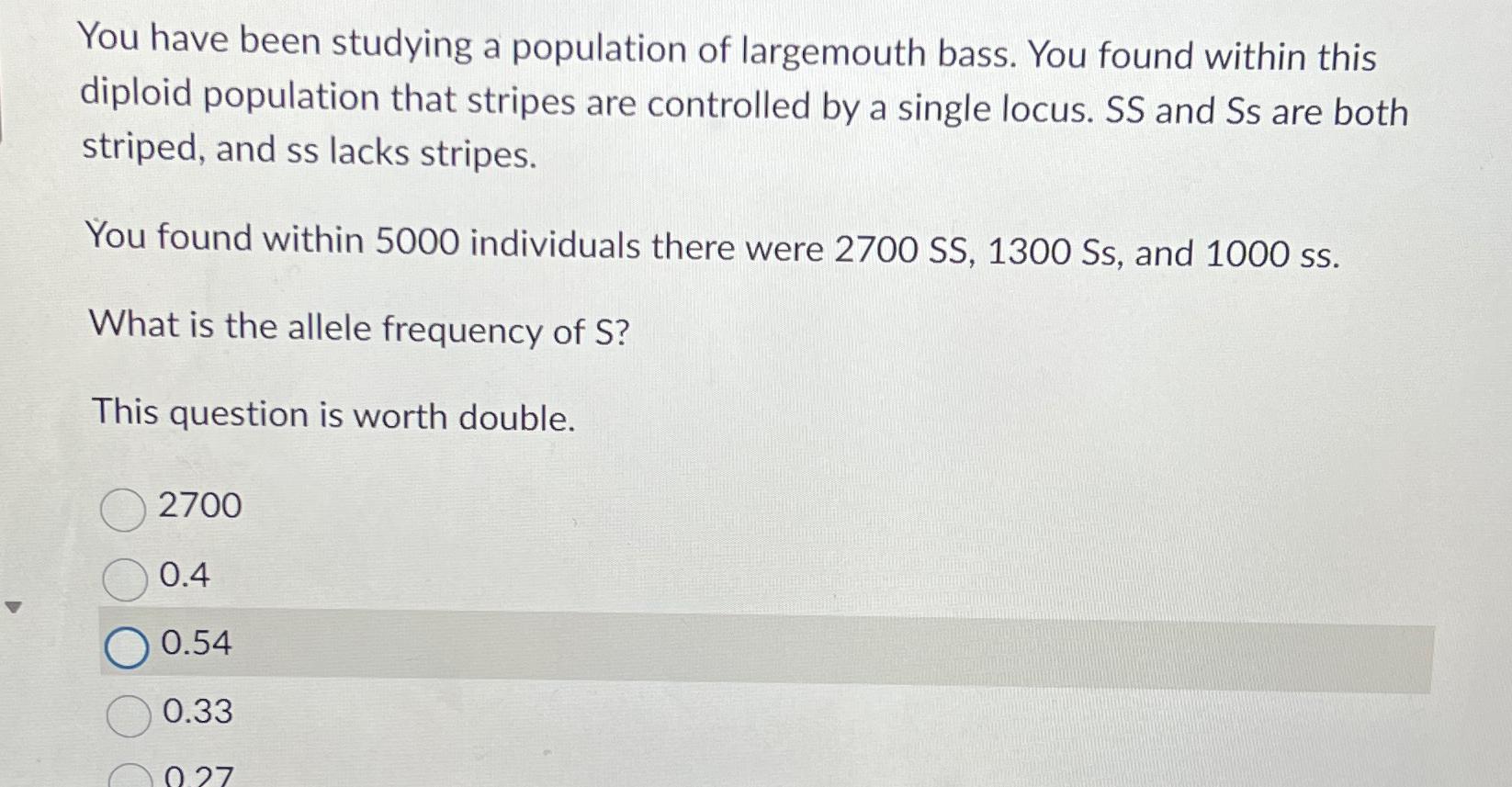Solved You have been studying a population of largemouth | Chegg.com