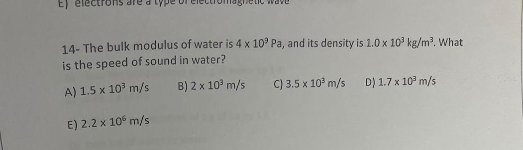 Solved 14- ﻿The bulk modulus of water is 4×109Pa, ﻿and its | Chegg.com
