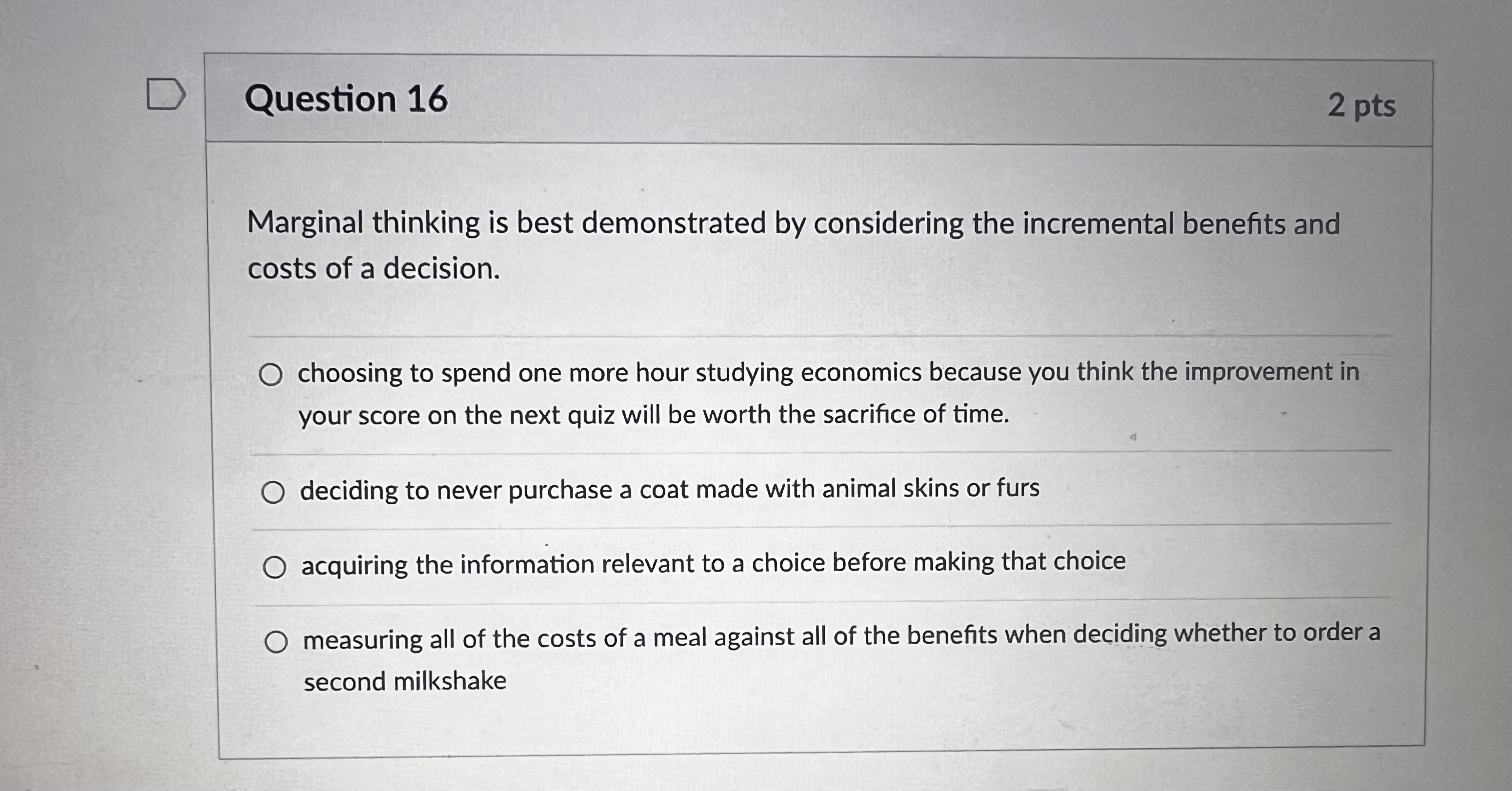 Solved Question 16Marginal thinking is best demonstrated by | Chegg.com